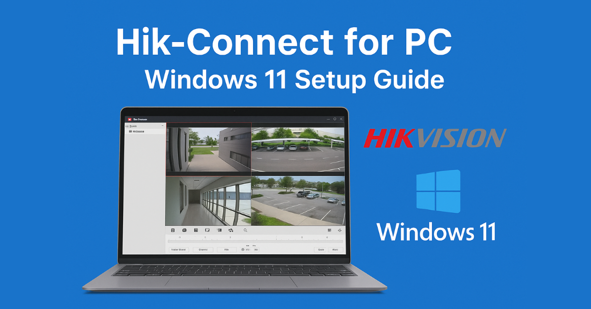 Hik-Connect for PC Windows 10 & 11 – Download & Install Guide