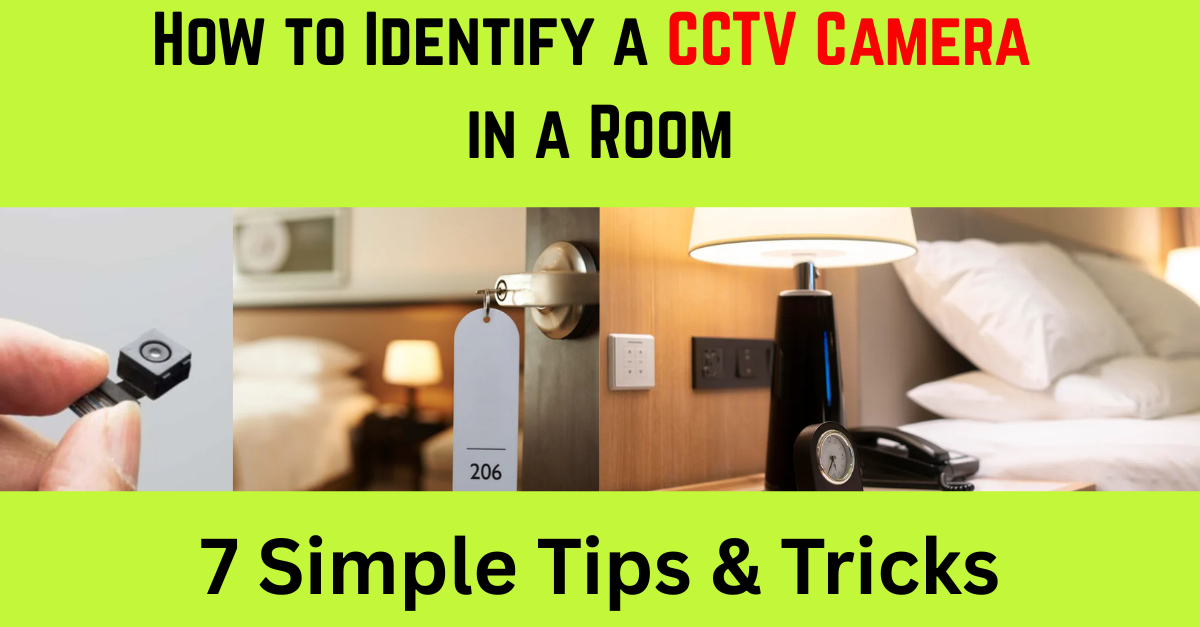 How to Identify a CCTV Camera in a Room – Simple Tips