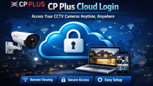 CP Plus Cloud Login: Step-by-Step Guide to Access Your Cameras Online ...