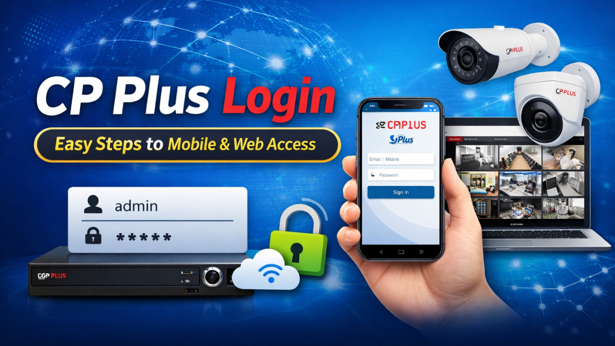 CP Plus Login: How to Easily Login to CP Plus App & Web Portal