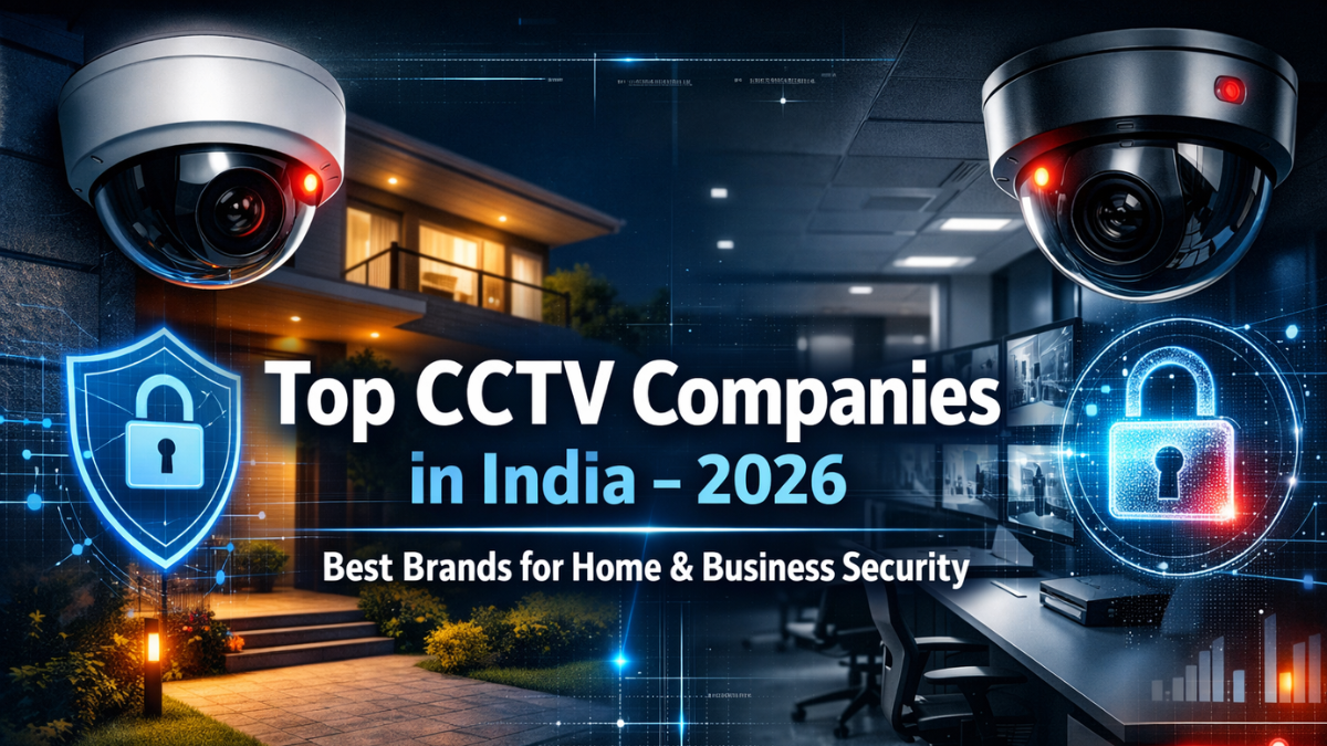 Top CCTV Companies in India 2026: Best Brands for Home & Business ...